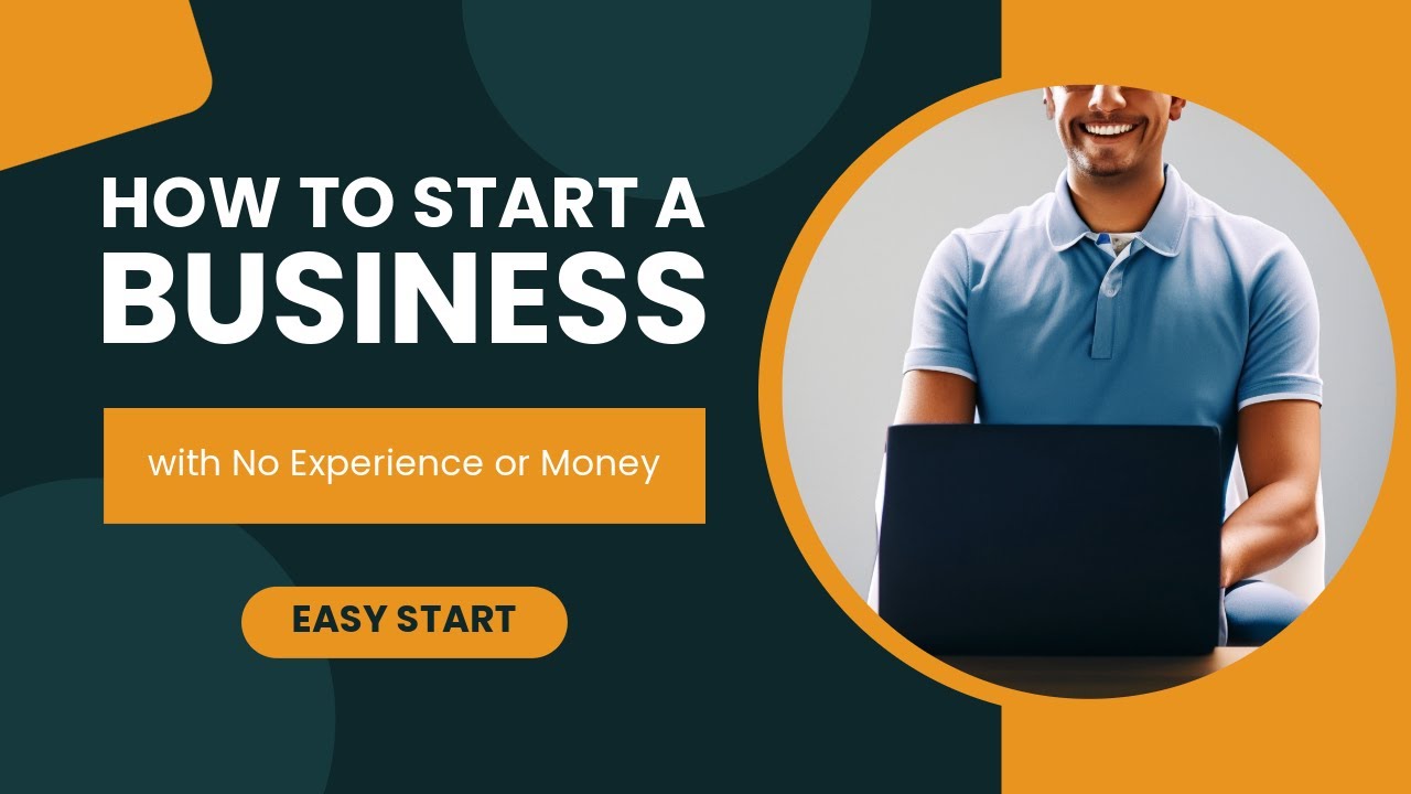 How to Start a Business with No Experience or Money - YouTube