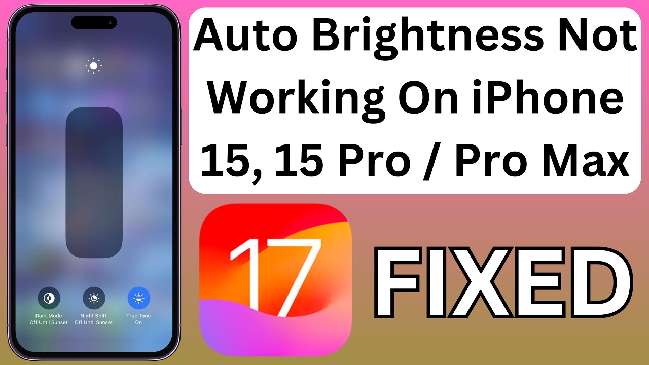 Fix Auto Brightness Not Working On iPhone 15, 15 Pro, 15 Pro Max - YouTube