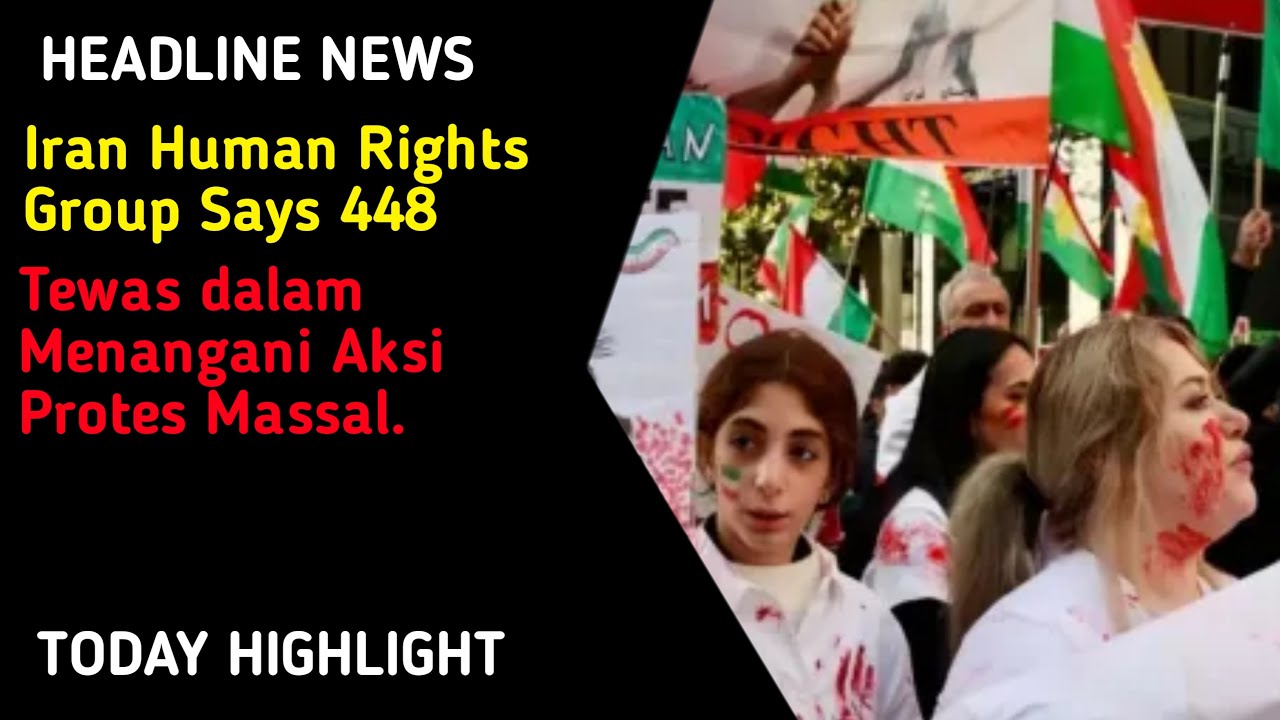 Iran Human Rights Group Says 448 Killed In Handling Mass Protests Youtube