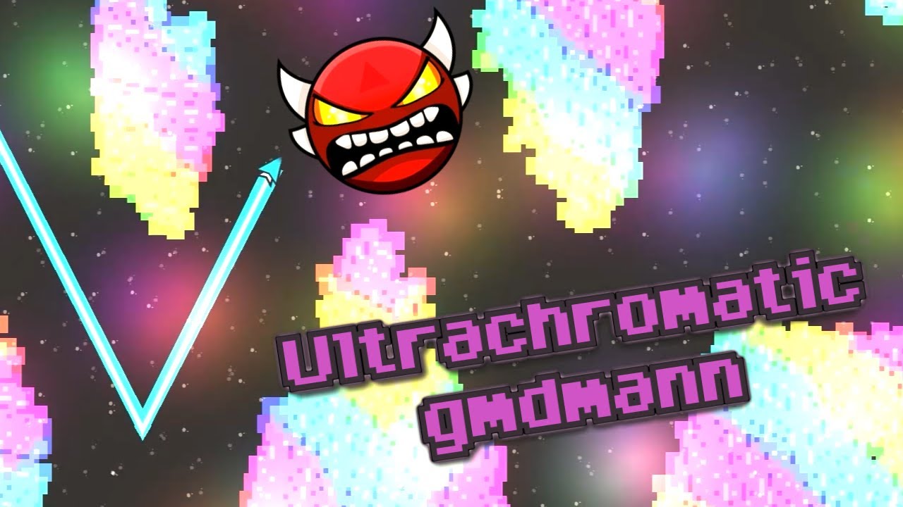(Insane Demon) Ultrachromatic by gmdmann | Geometry Dash - YouTube