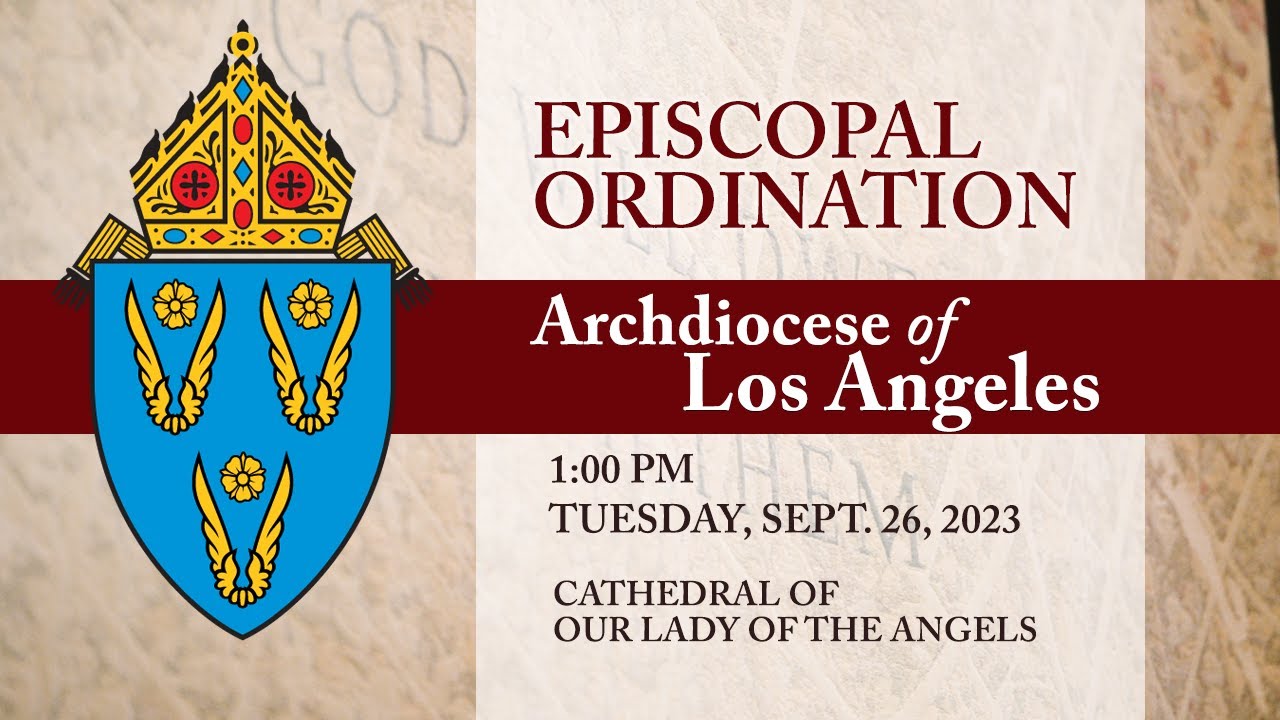 Episcopal Ordination 2023 - Archdiocese of Los Angeles - YouTube