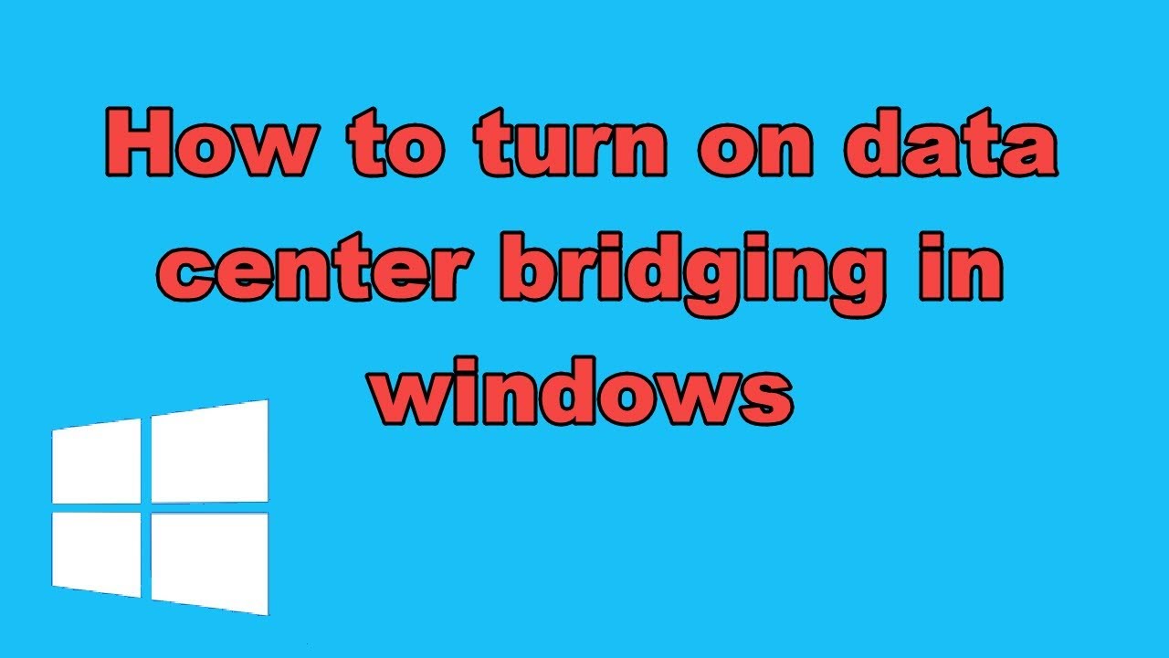 How to turn on data center bridging in windows - YouTube