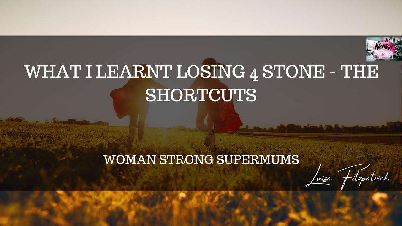 What I learnt losing 4 Stone - The Shortcuts - YouTube