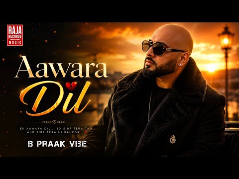 Awara Dil Di Kahani | B Praak Vibe | Sad Emotional Punjabi Song | Raja Records Music 