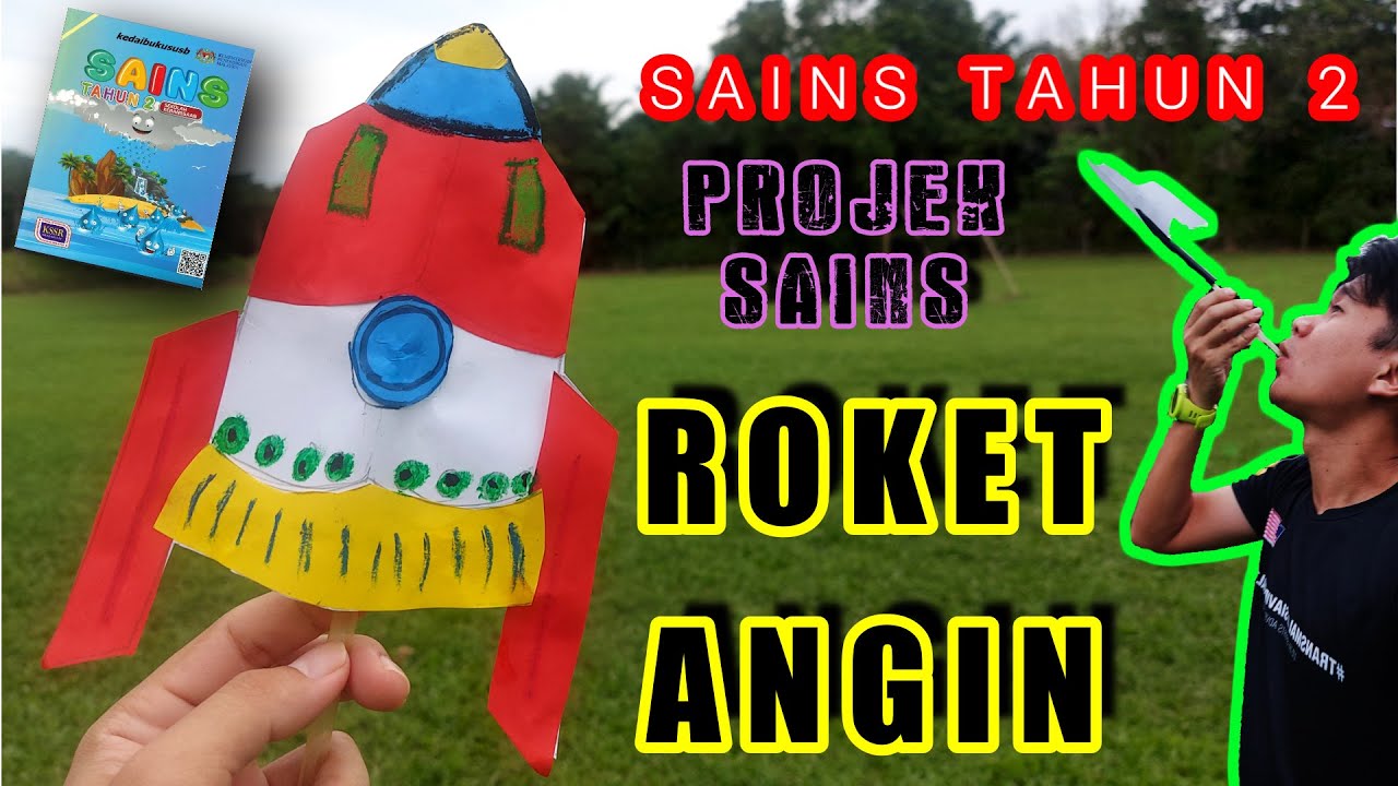 MARI MENCIPTA ROKET ANGIN | PROJEK SAINS || UNIT 9 - SAINS TAHUN 2 ...