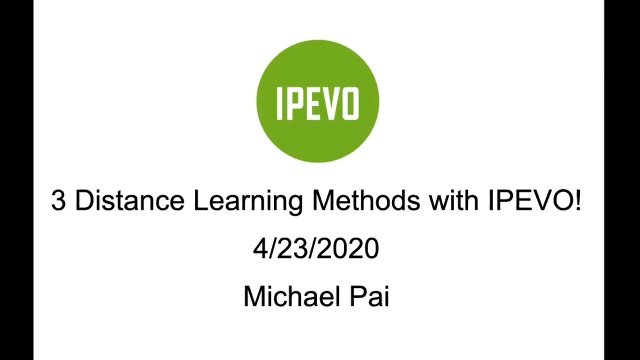 IPEVO 4/24/2020 Webinar: IPEVO's 3 Distance Learning Methods - YouTube