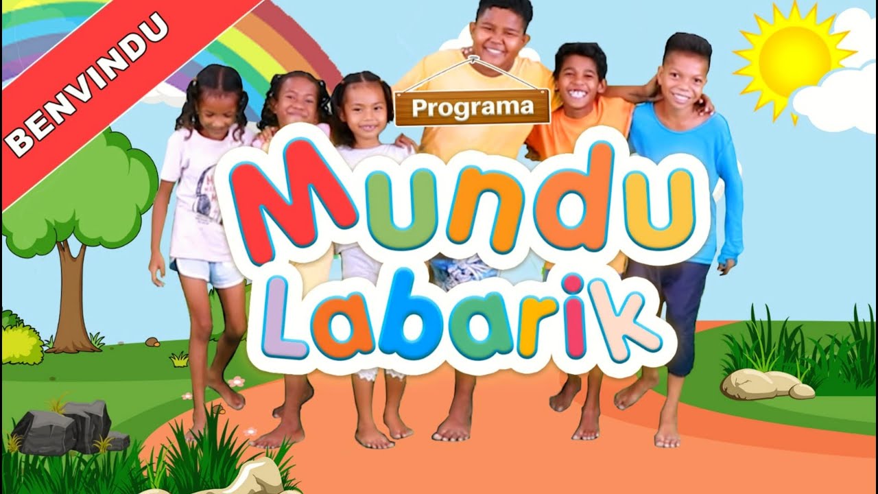 Benvindu Programa MUNDU LABARIK iha Timor Leste 🇹🇱 - YouTube