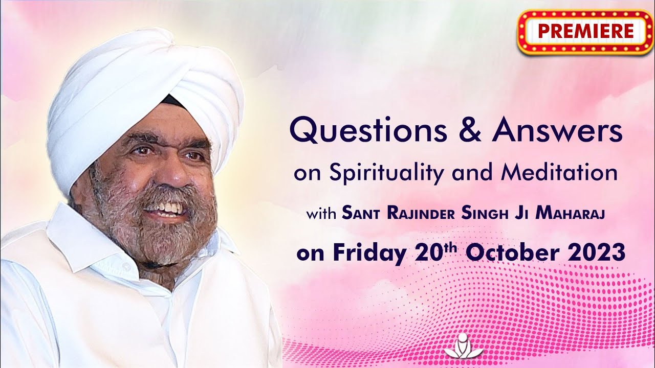 Q & A on Spirituality & Meditation with Sant Rajinder Singh Ji Maharaj ...