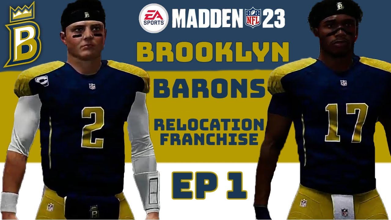 A Whole New World!! | Madden 23 | Brooklyn Barons Relocation Franchise ...
