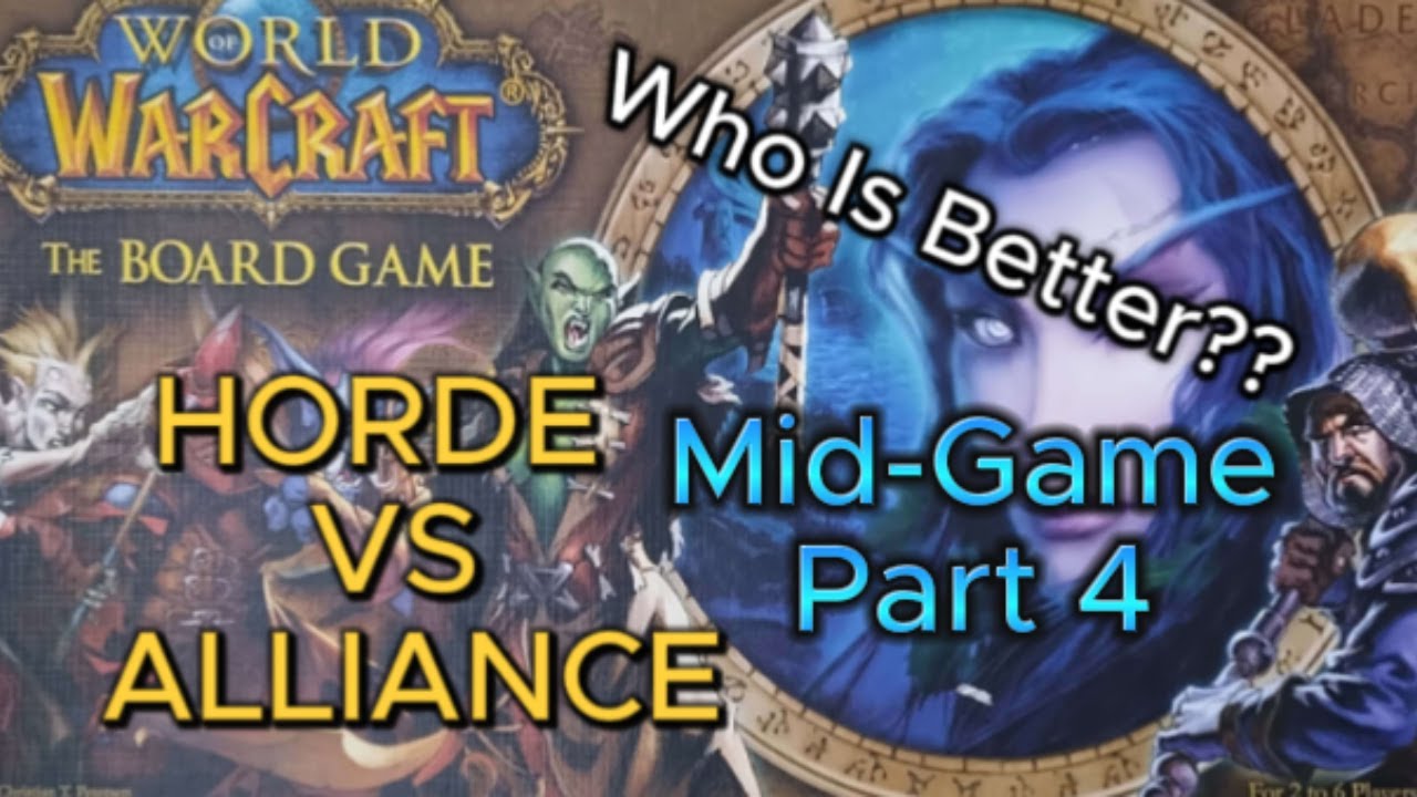 WORLD OF WARCRAFT BOARD GAME ALLIANCE VS HORDE 3V3 (Part 4) | WORLD OF ...