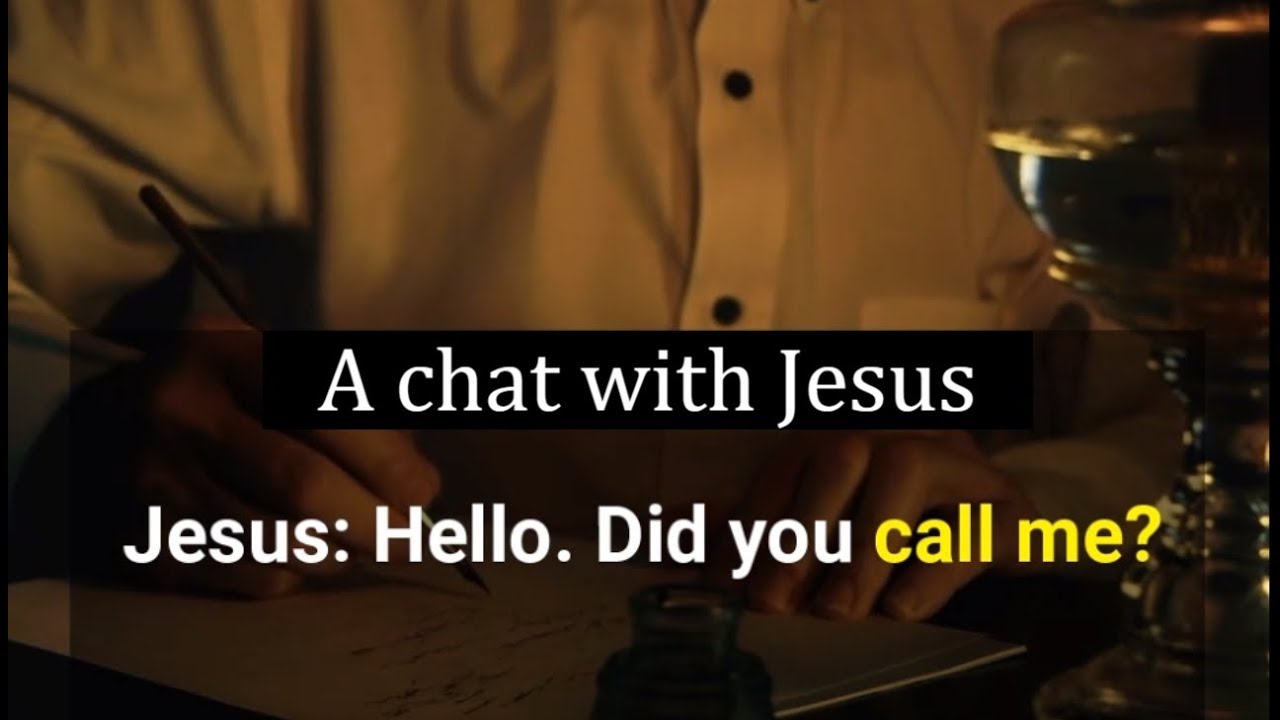 A chat with Jesus - YouTube