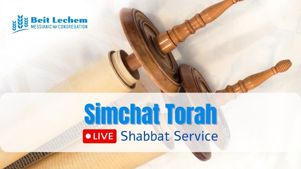Simchat Torah Service 10/25/24 | Beit Lechem Messianic Congregation ...