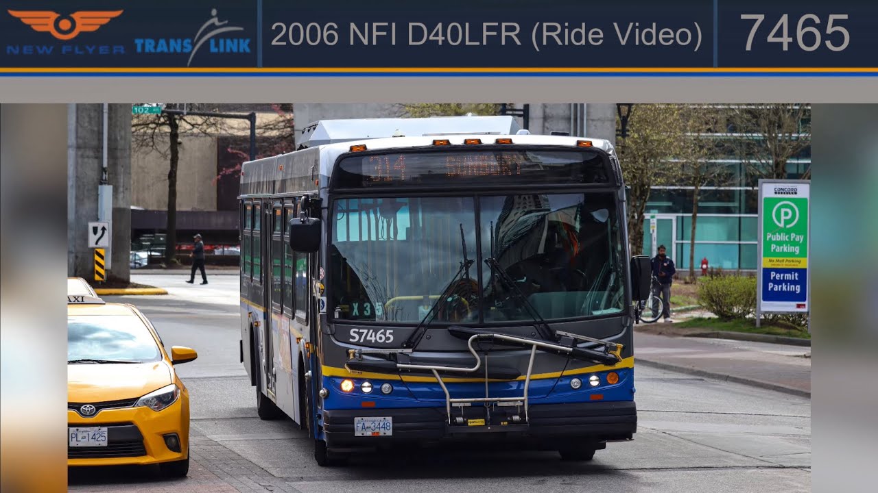 TransLink 2006 NFI D40LFR /7465/ route 314 (Ride Video) - YouTube
