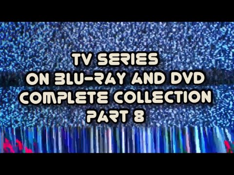 TV Series on Blu-ray & DVD Complete Collection. Part 8 - YouTube
