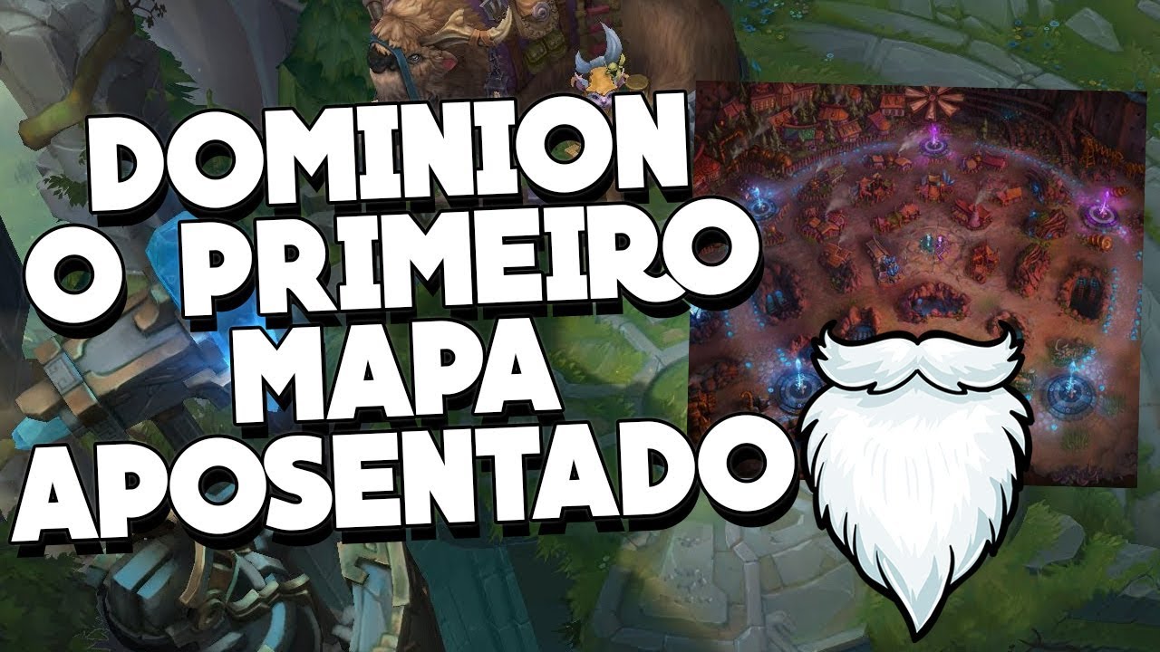 DOMINION, O ANTIGO MAPA COMPETITIVO DO LEAGUE OF LEGENDS QUE A RIOT ...