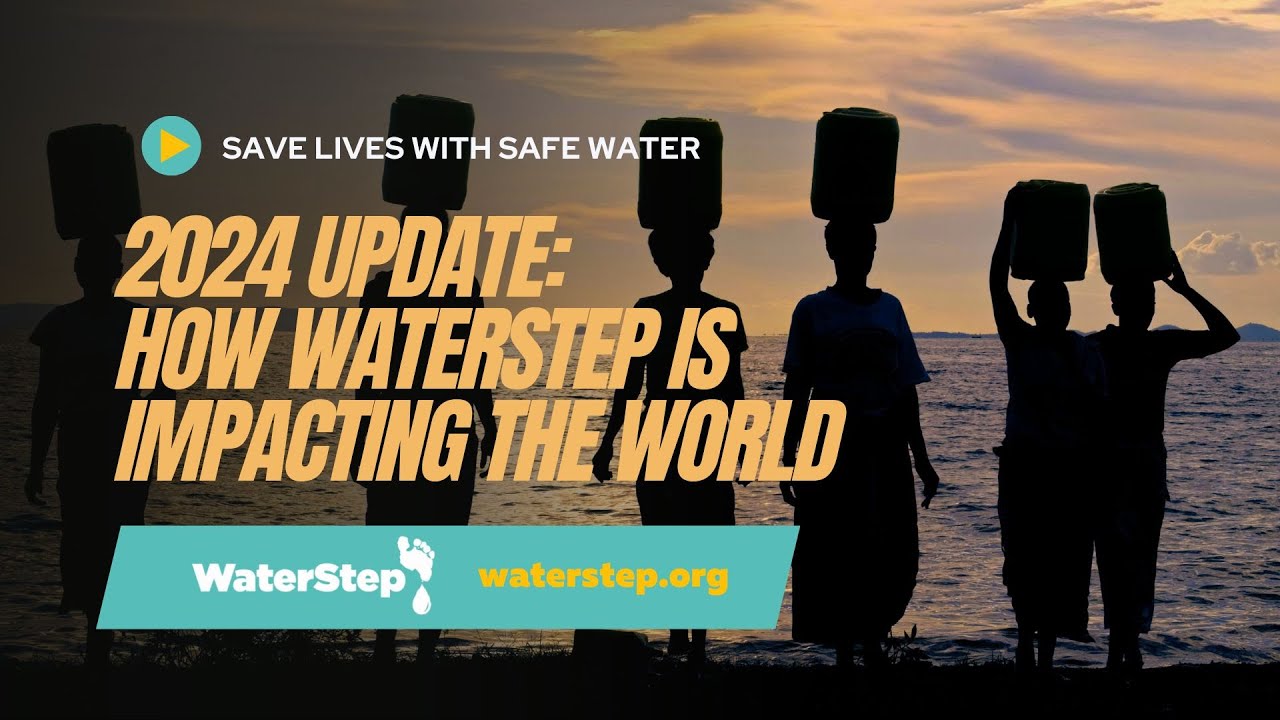 How WaterStep is impacting the world in 2024 - YouTube