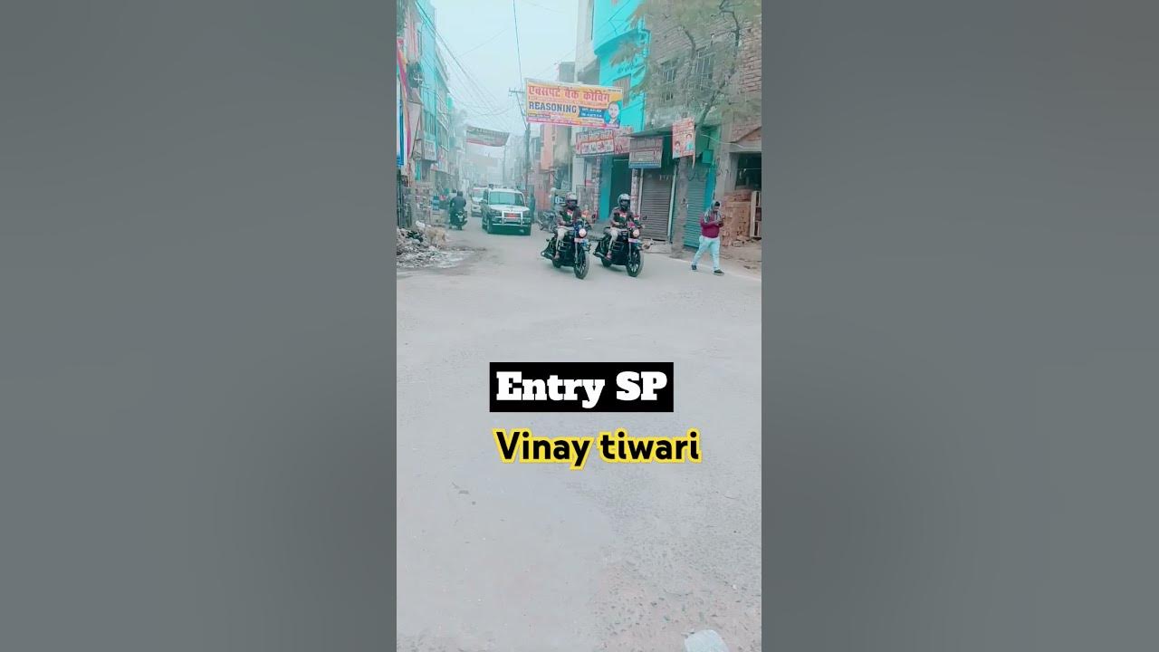 Grand entry of SP (IPS) Vinay Tiwari sir - YouTube