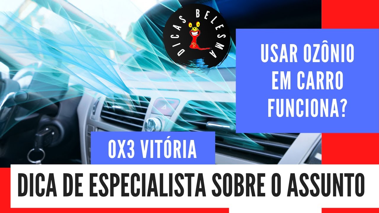 QUAIS AS VANTAGENS DE USAR OZÔNIO EM AUTOMÓVEL? A OX3 VITÓRIA EXPLICA ...