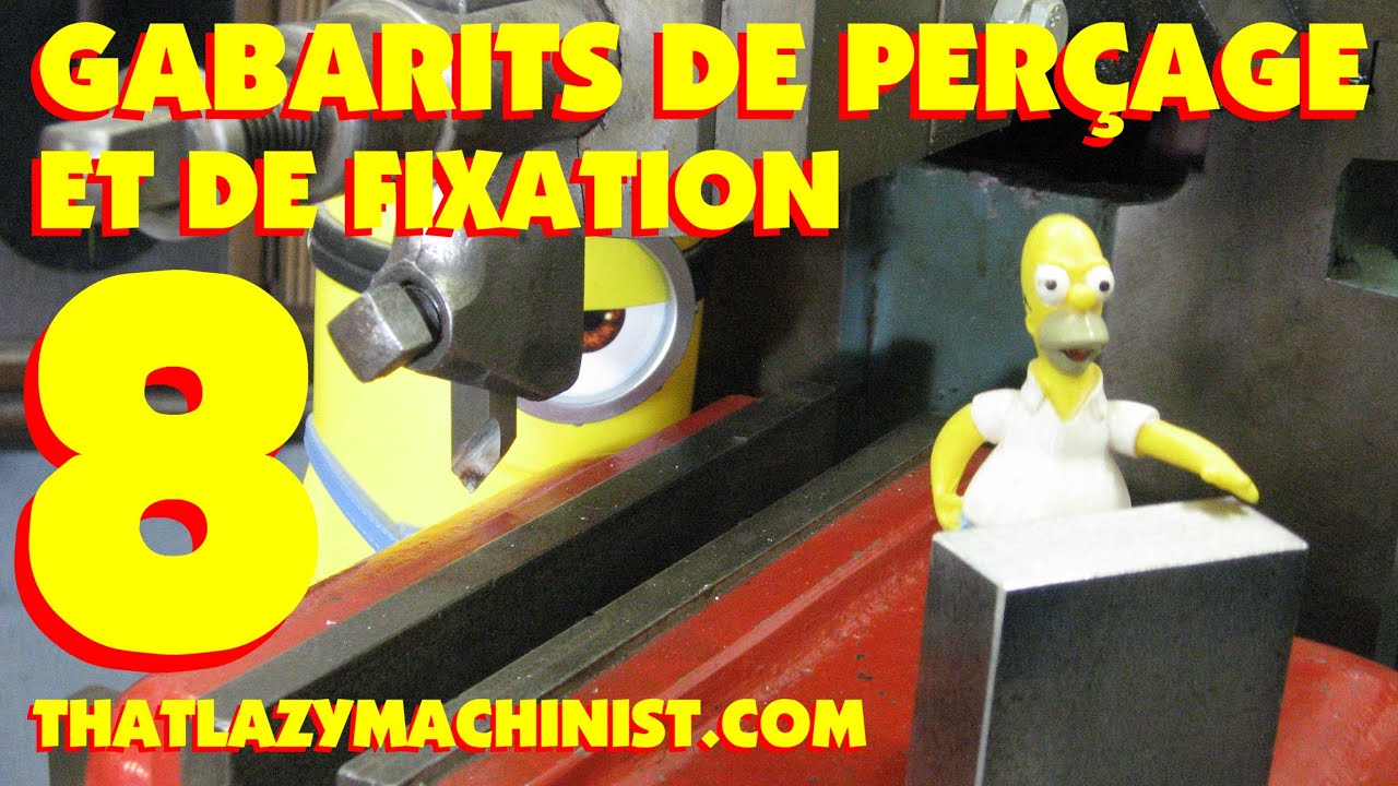 GABARITS DE PERÇAGE ET DE FIXATION PARTIE 8, OUTILLAGE POUR L'ATELIER ...
