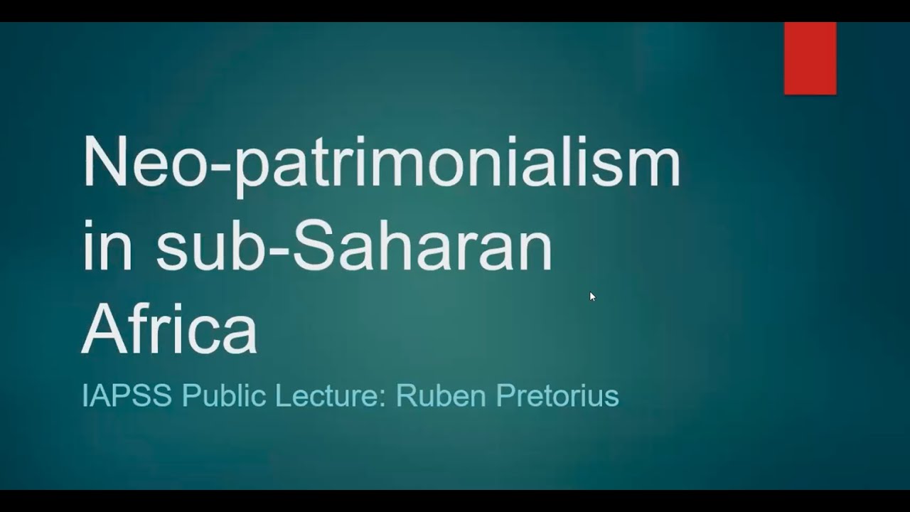 IAPSS Political Theory SRC: Neo-patrimonialism in Sub-Saharan Africa ...