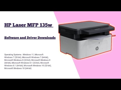 How to download HP Laser MFP 135w, 135w, 135r, 135w, 135ag, 135wg Software and Driver Downloads