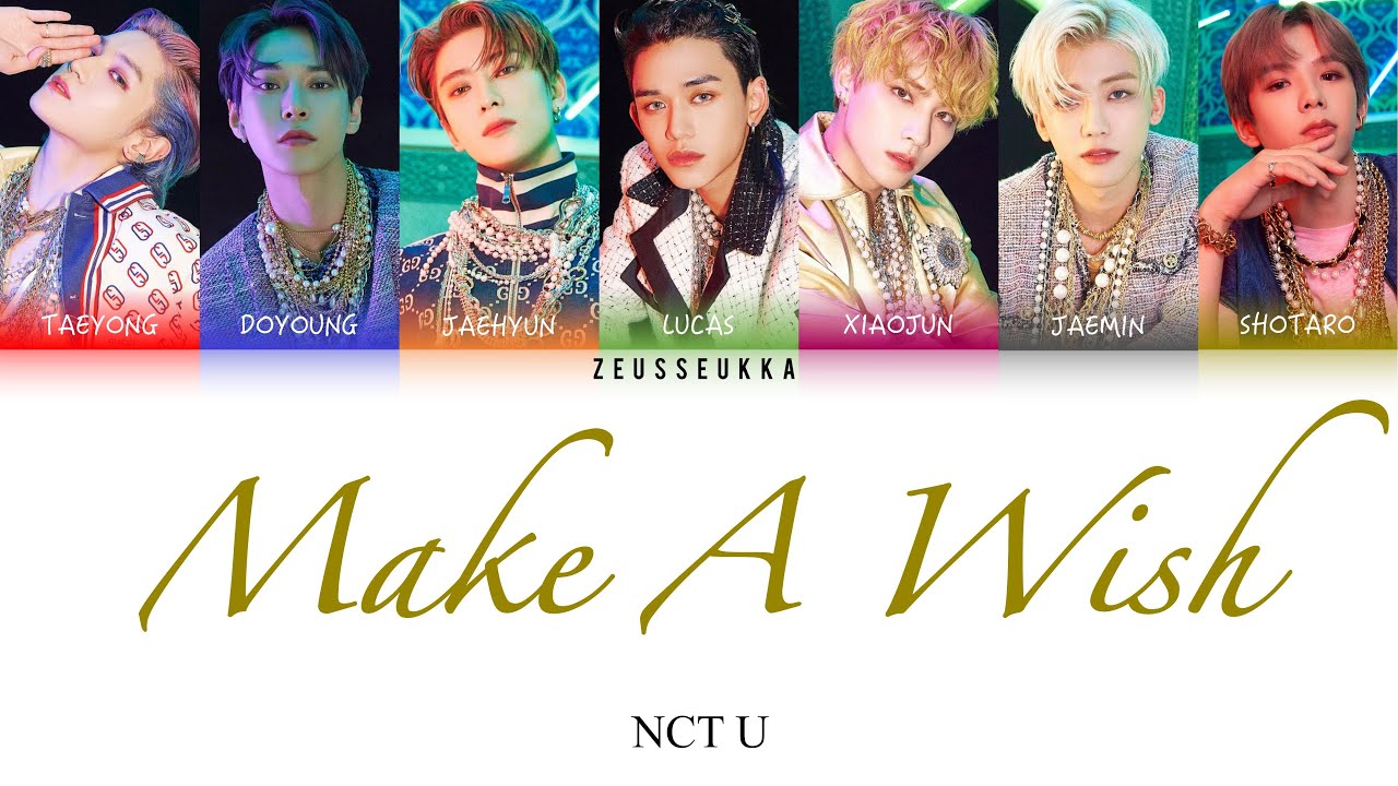 NCT U 엔시티 유 - Make A Wish (Color Coded Lyrics Eng/Rom/Han) - YouTube