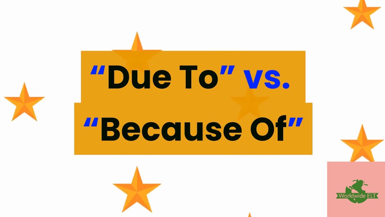 "Due To" vs. "Because Of" (Unit 13DD, Level B1) - YouTube