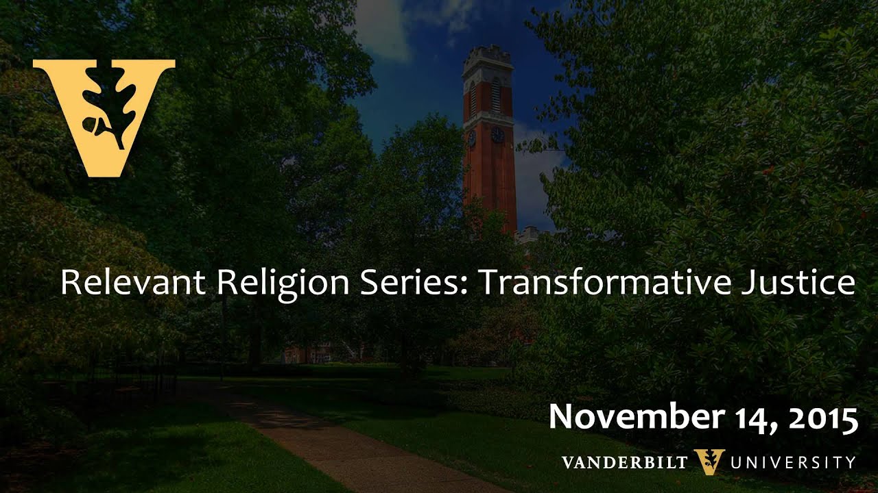 Vanderbilt Divinity School Transformative Justice: Relevant Religion ...