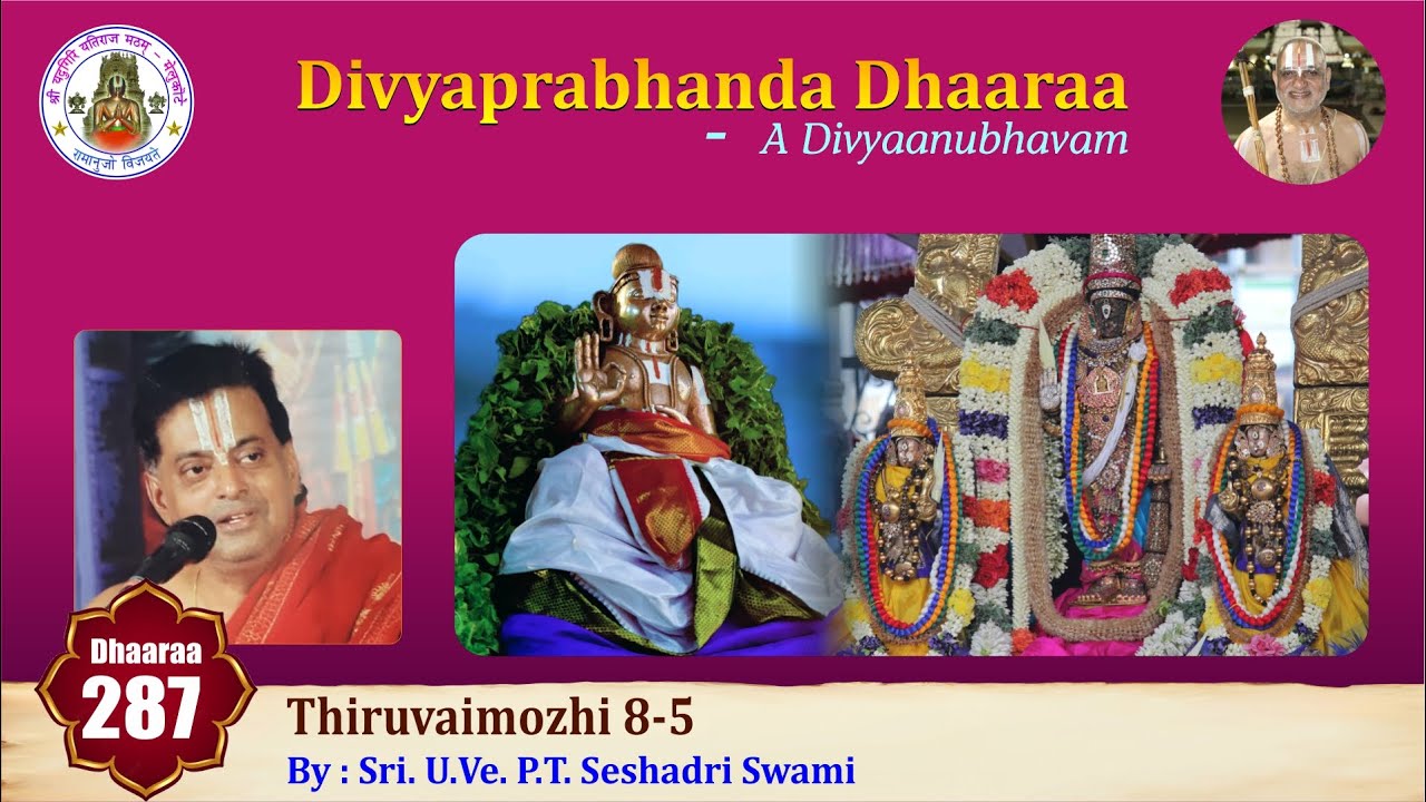 Epi 287 - Divyaprabhanda Dhaaraa || Thiruvaimozhi 8-5 || Upanyasam by ...