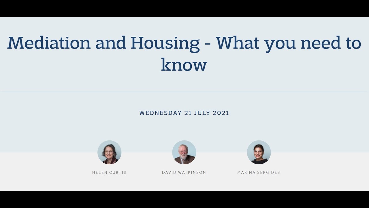 Mediation and Housing: What you need to know - 21 July 2021 - YouTube