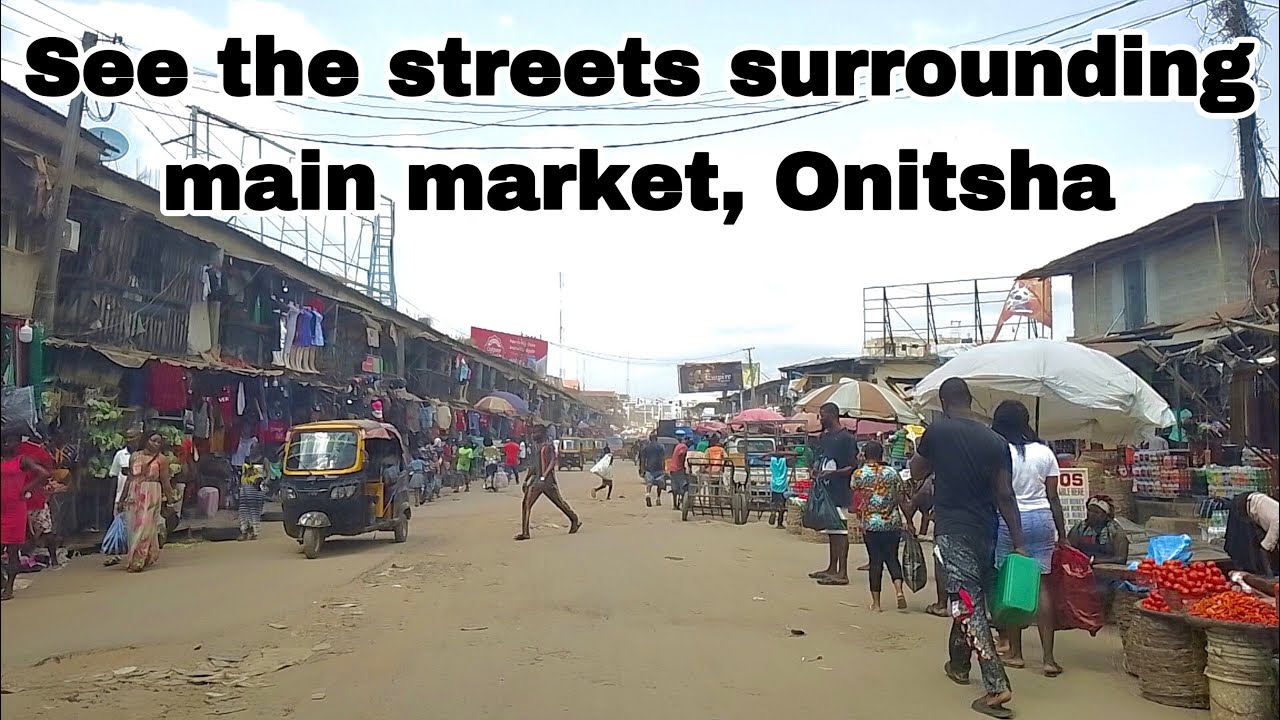 Driving Around Main Market Onitsha Streets, Anambra State| Gracious ...