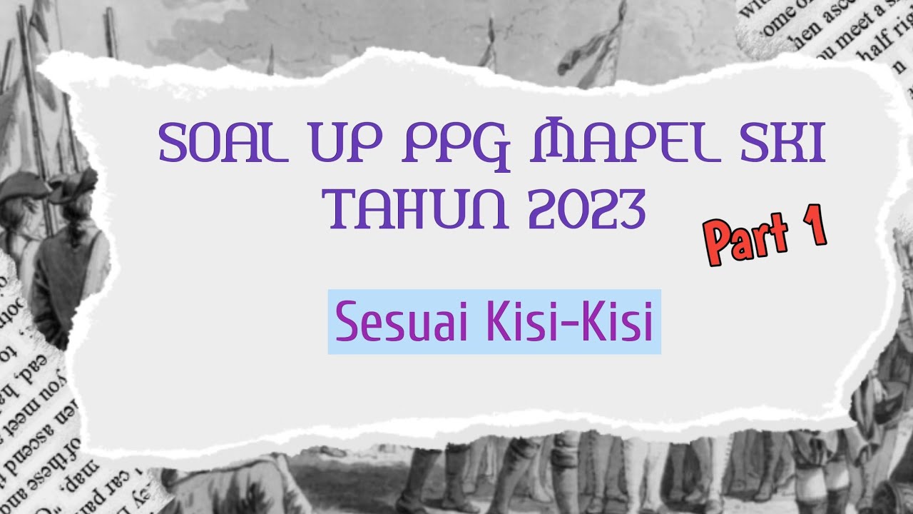 SOAL UP PPG MAPEL SKI TAHUN 2023 SESUAI KISI-KISI PART 1. - YouTube
