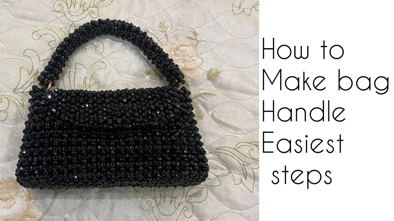 how to make beaded bag handle complete tutorial easiest steps explained ...