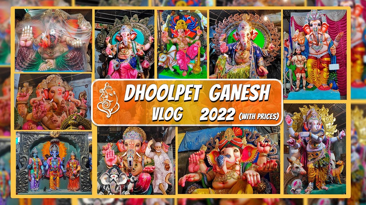 DHOOLPET GANESH IDOLS VLOG 2022 (WITH PRICES) || DHOOLPET GANESH VLOG ...