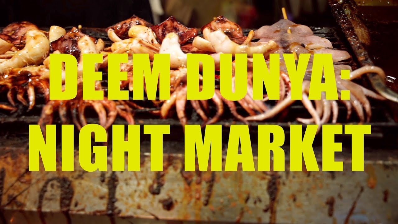 DEEM DUNYA: Food tour of the Night Market in Kuala Lumpur, Malaysia ...