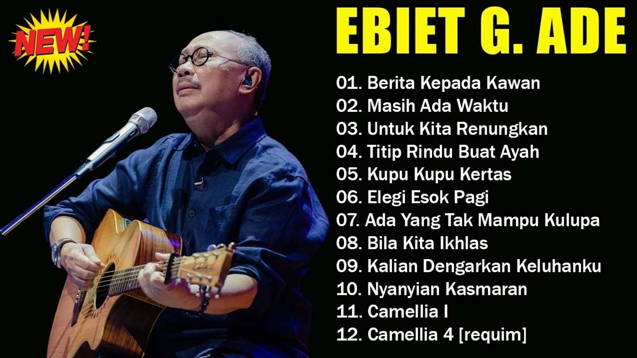 Ebiet G Ade Full Album | 20 Lagu Populer Ebiet G. Ade - Titip Rindu Buat Ayah - YouTube