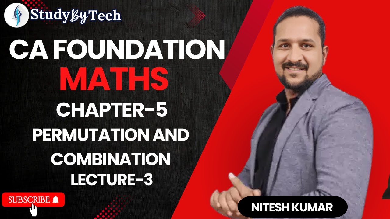 CA Foundation Math Chapter 5 Permutation and Combination Lecture-3 | By ...