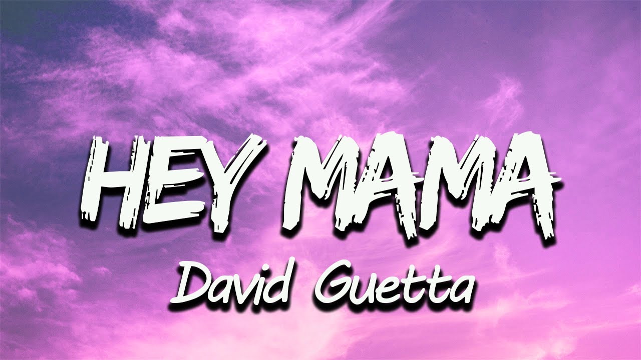 David Guetta - Hey Mama (Lyrics) - YouTube