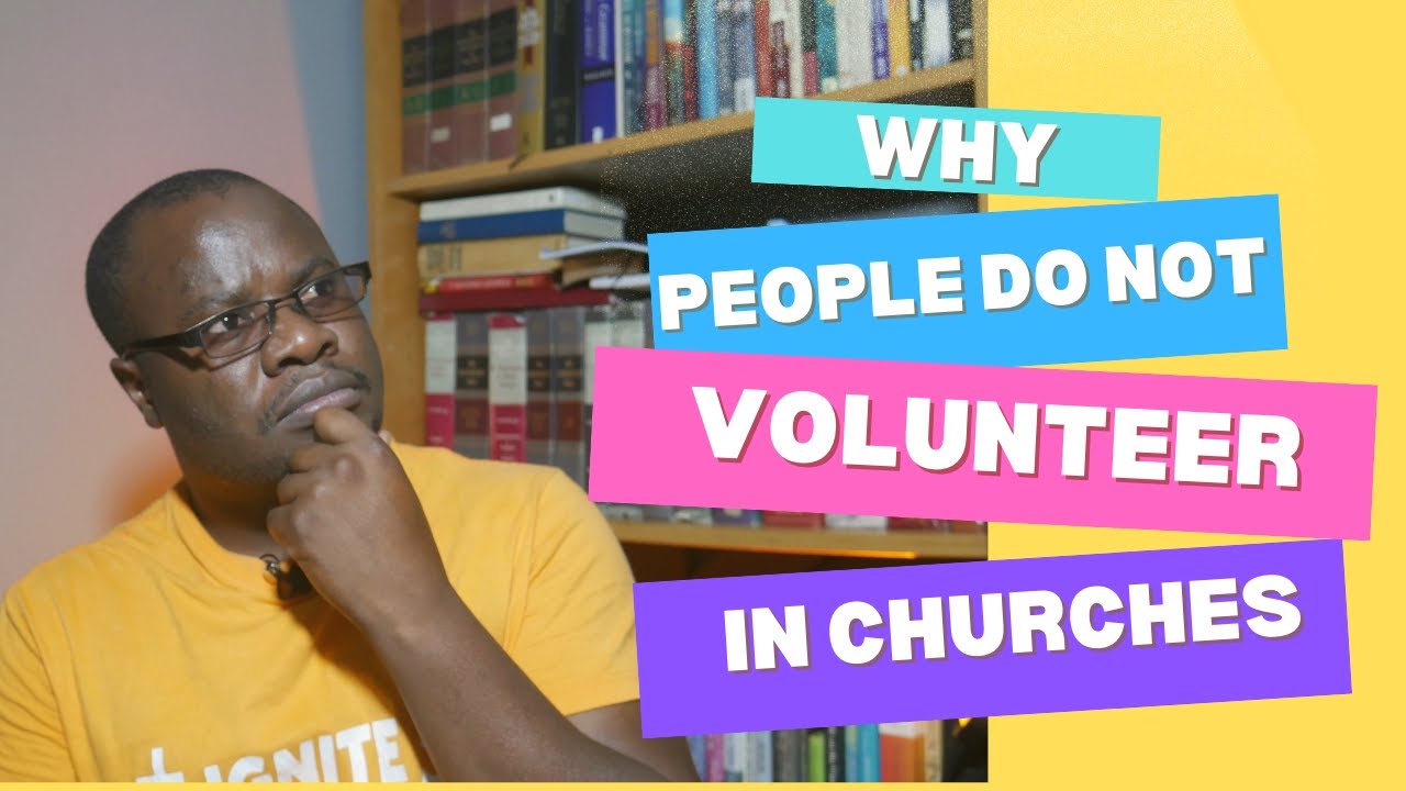 Why People do not volunteer in church - YouTube