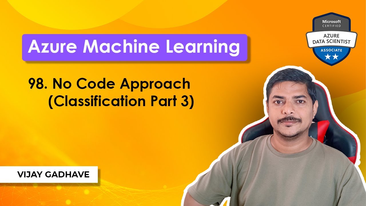98. AutoML: No Code Approach (Classification Part 3) | Azure ML | DP-100 Exam Prep - YouTube