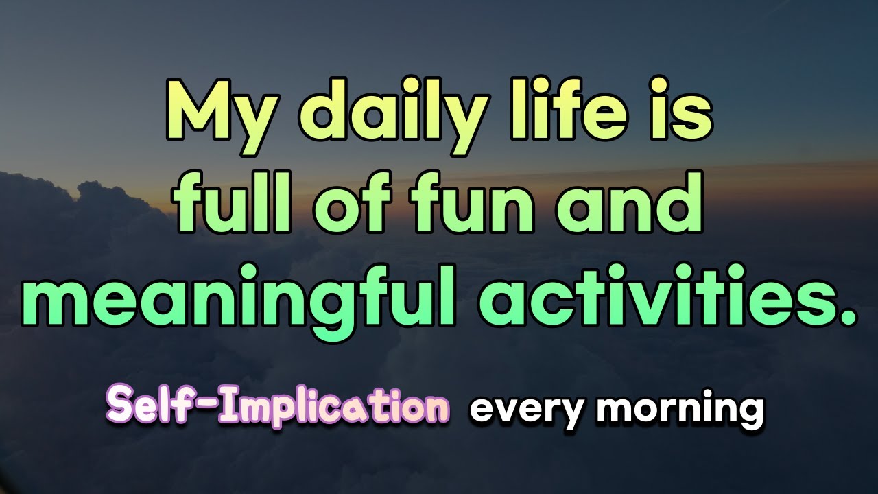 My daily life is full of fun and meaningful activities. - YouTube