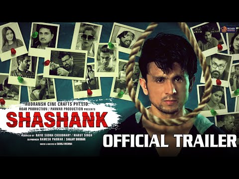 SHASHANK |Official Trailer| Ravie Sudha Choudhary|Aarya Babbar|Aparnna Mallik|Muskan |Rajveer ...