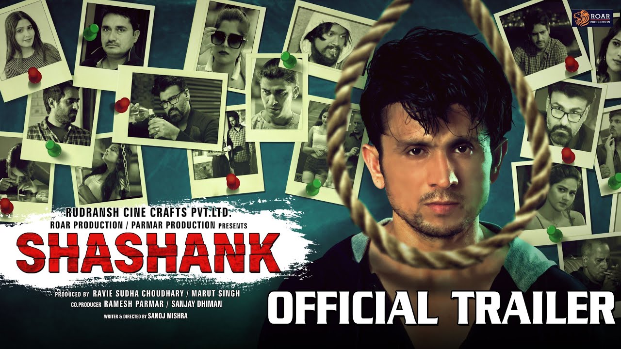 SHASHANK | Official Trailer | Ravie Sudha Choudhary|Aarya Babbar|Marut Singh|Rajveer Singh ...