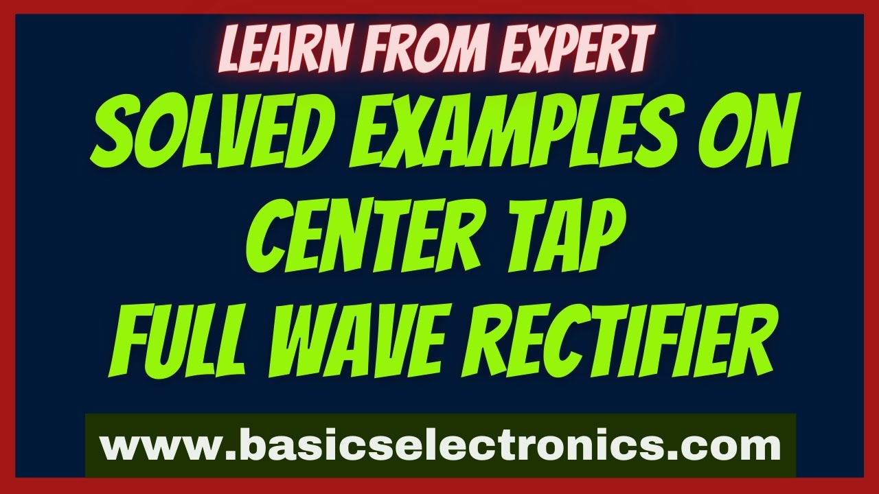 How to solve Examples on Center tapped Full wave Rectifier - YouTube