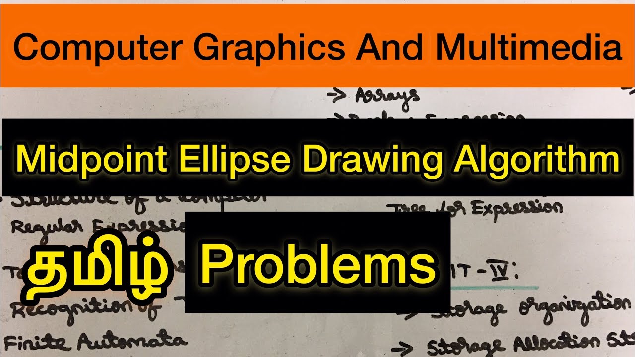 Midpoint Ellipse Drawing Algorithm Problems Computer Graphics And Multimedia Tamil Youtube