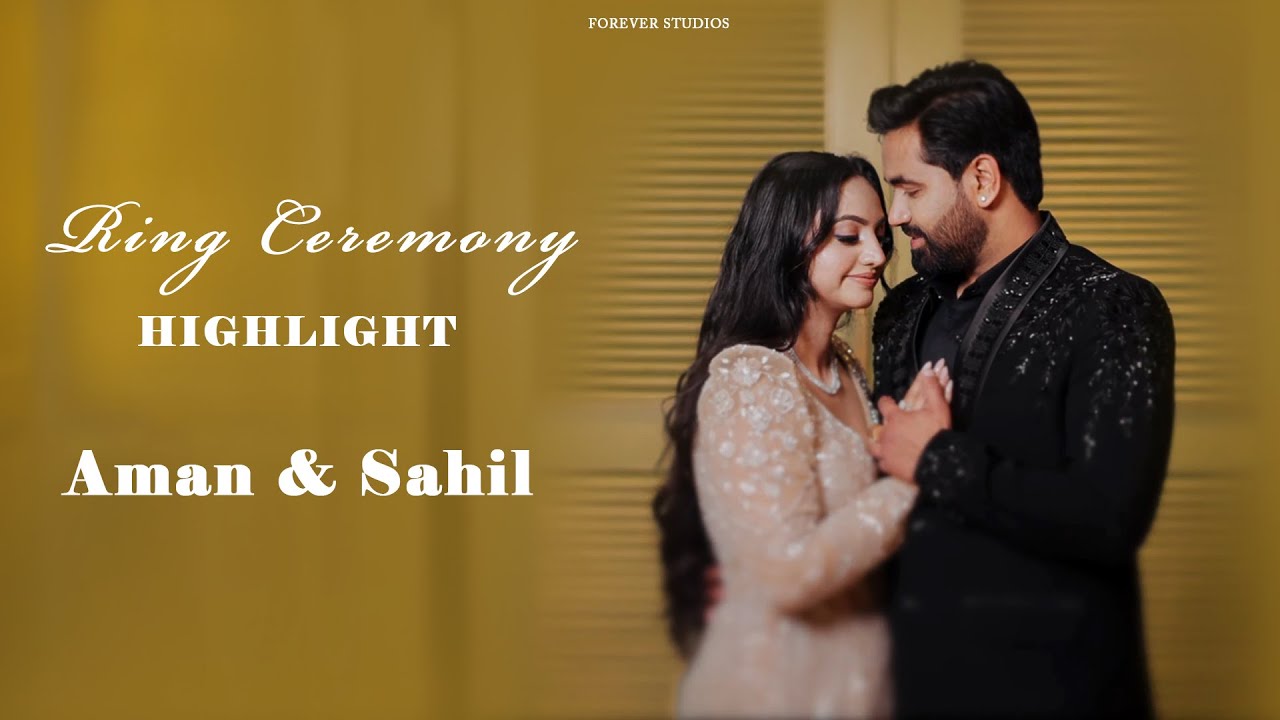 Ring Ceremony Highlights 2025 || Aman & Sahil || Forever Studios - YouTube
