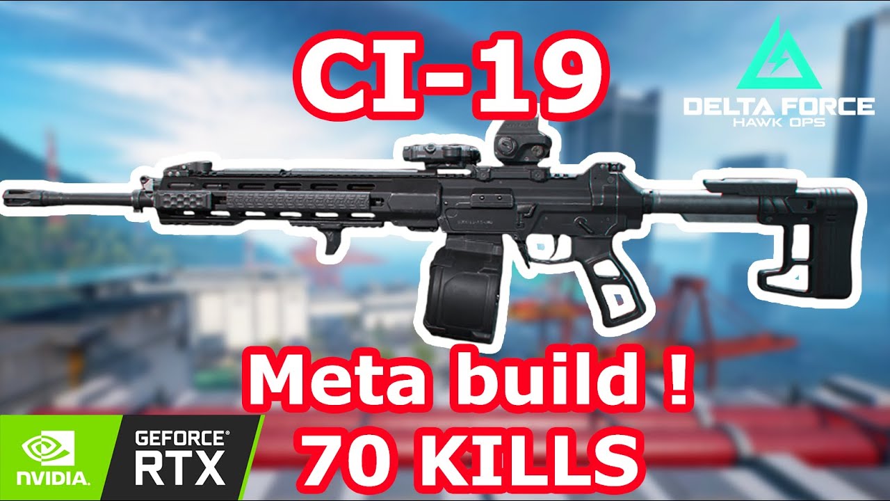 70 Kills | CI-19 META BUILD ! Delta force Best Support Loadouts ...