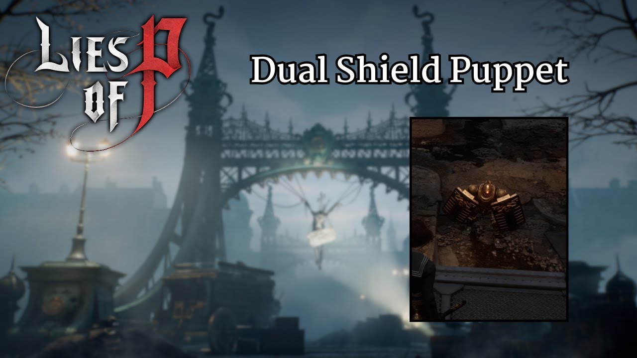 Lies of P - Dual Shield Puppet (Workshop) / No commentary - YouTube