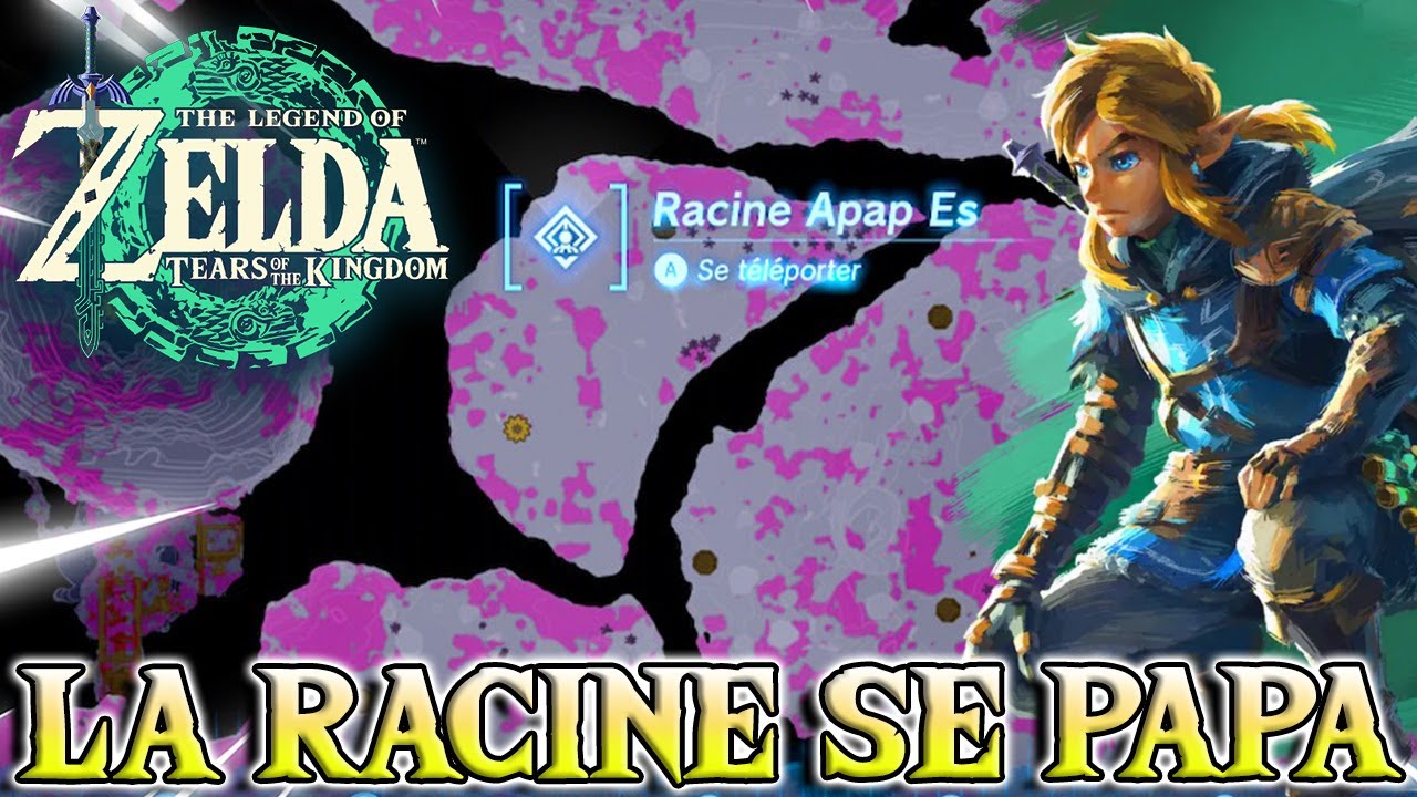 TROUVER LA RACINE SE PAPA / APAP ES | The Legend of Zelda : Tears Of ...