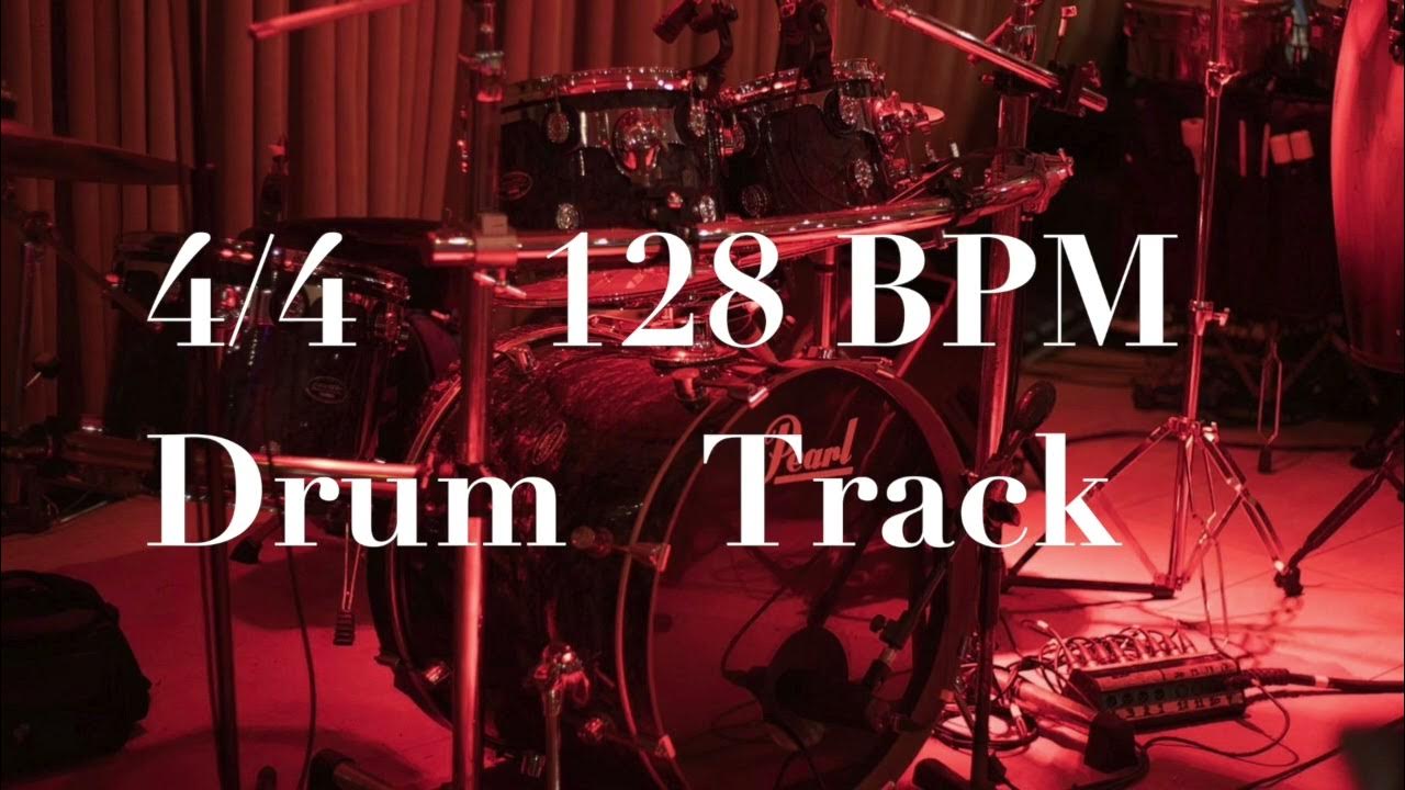 128 BPM 4/4 Drum Track - YouTube